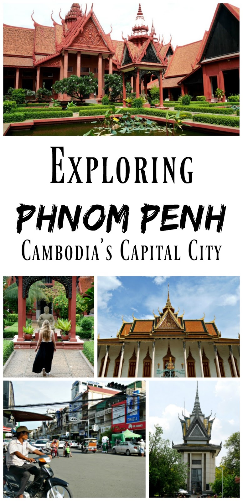 Exploring Phnom Penh, Cambodia. - Lux Life London